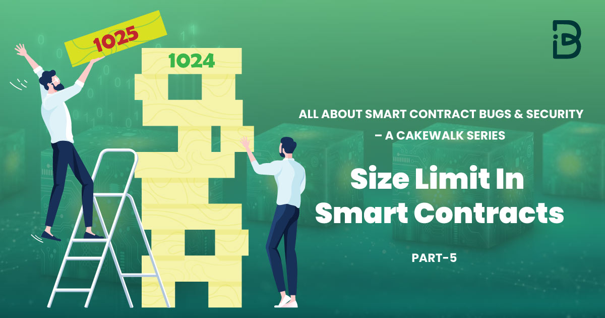 Size Limit In Smart Contracts ImmuneBytes size-limit-in-smart-contracts-immunebytes