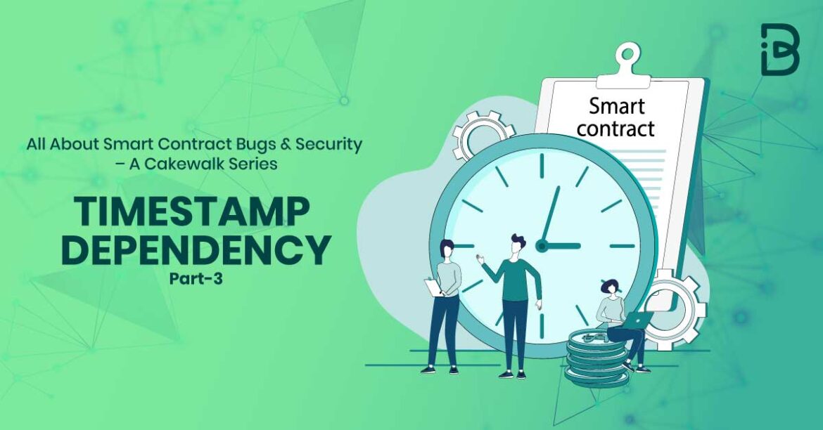 Time Dependency in Smart Contracts - ImmuneBytes
