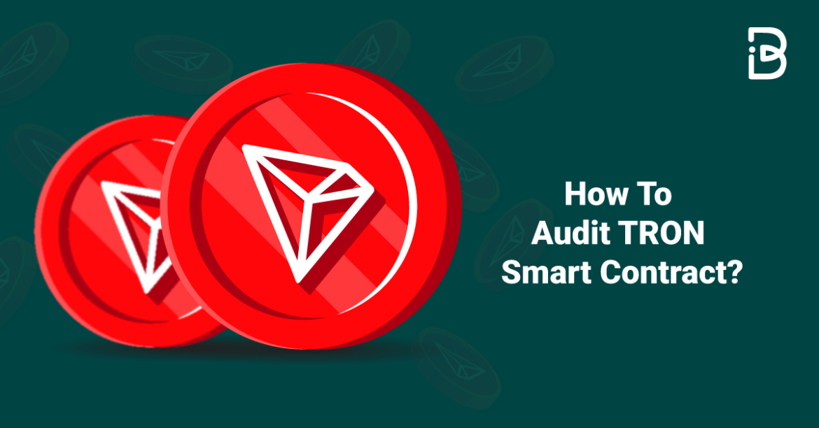 How To Audit TRON Smart Contract? – ImmuneBytes