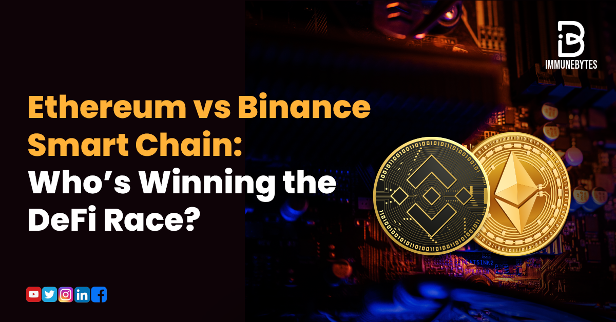 Ethereum vs Binance Smart Chain: Who will win the DeFi Race?