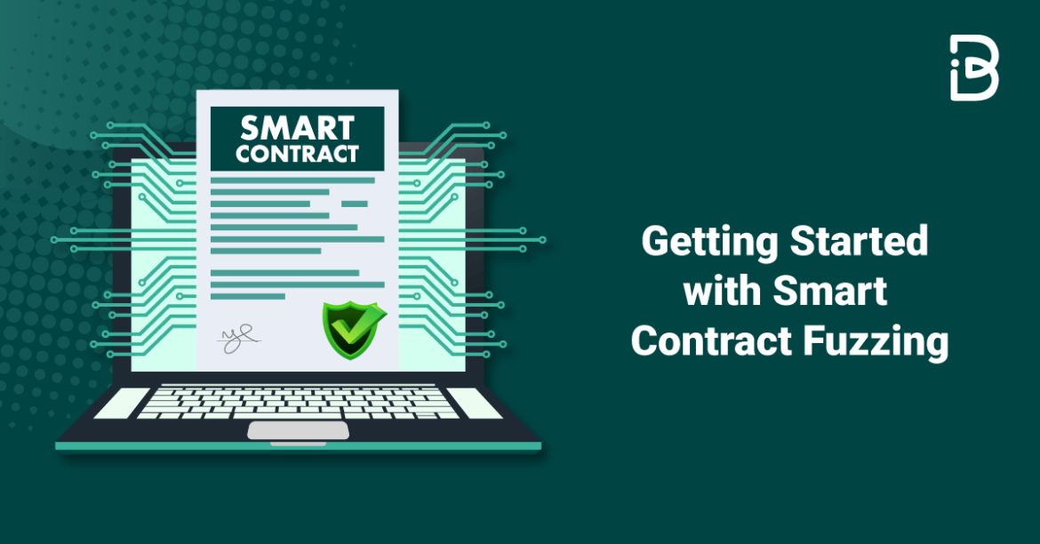 Getting Started with Smart Contract Fuzzing – ImmuneBytes