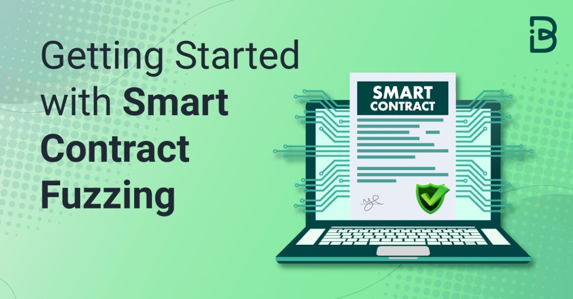 Getting Started with Smart Contract Fuzzing - ImmuneBytes
