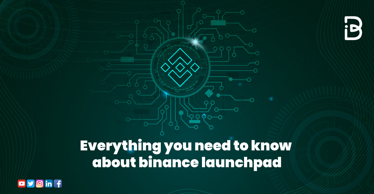 Binance Launchpad: Everything You Need to Know - ImmuneBytes