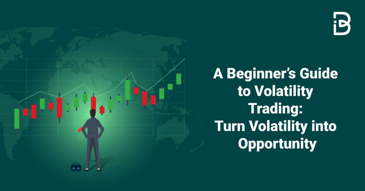 A Beginner’s Guide to Volatility Trading: Turn Volatility into ...