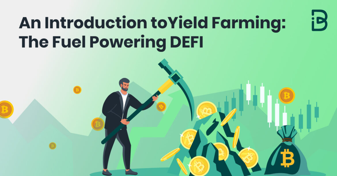 An Introduction to Yield Farming: The Fuel Powering DeFi - ImmuneBytes