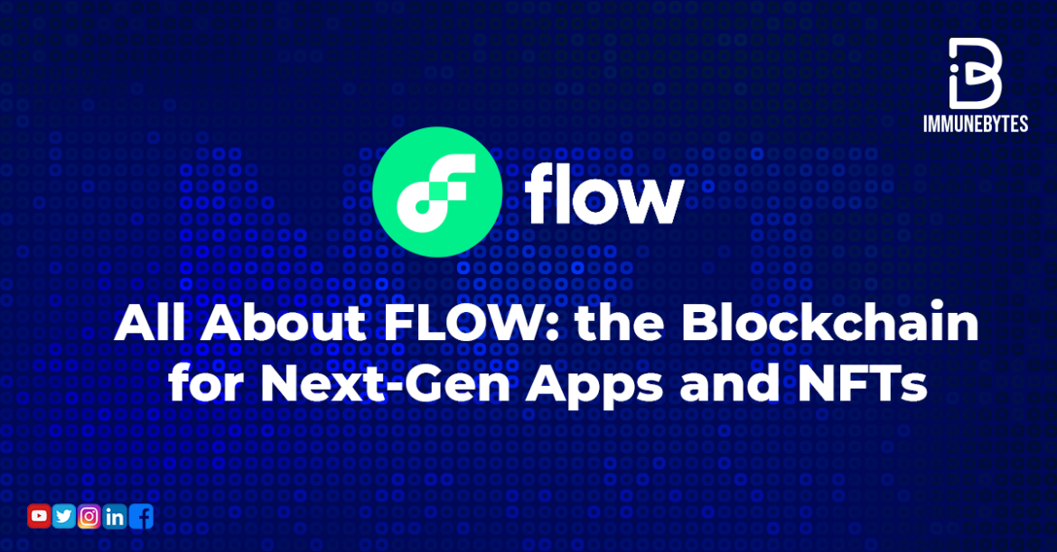 FLOW Blockchain: the r Next-Gen Apps and NFTs