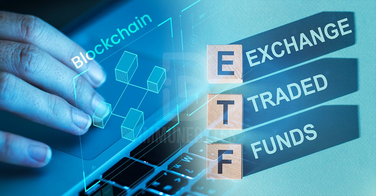 Investing in Blockchain ETFs: All You Need to Know - ImmuneBytes