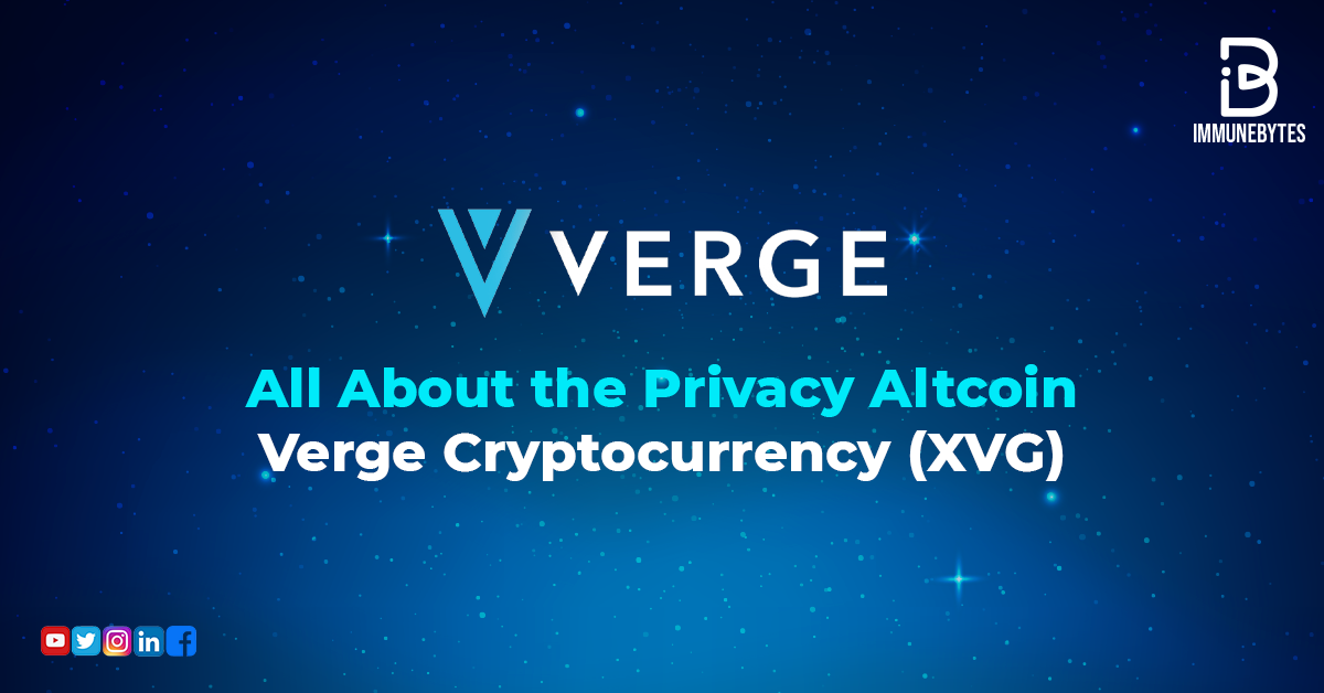 All About the Privacy Altcoin: Verge Cryptocurrency (XVG) - ImmuneBytes