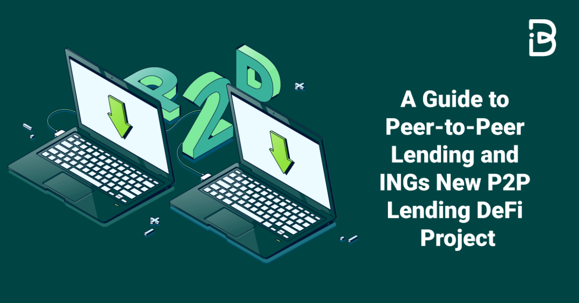 A Guide to Peer-to-Peer Lending and INGs New P2P Lending DeFi Project ...