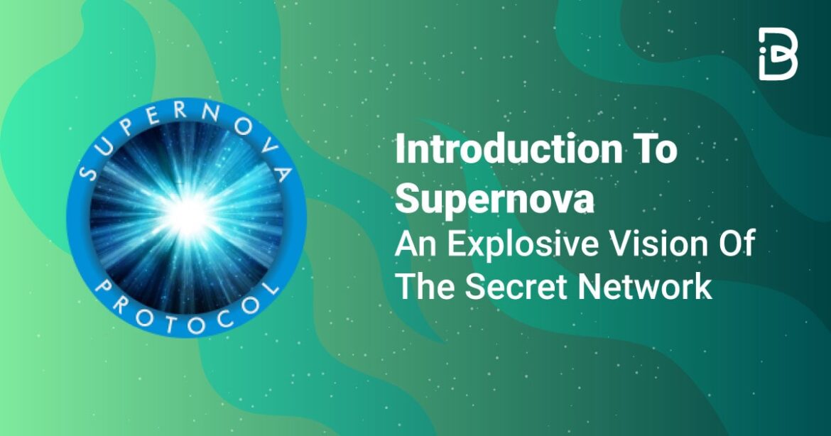 Introduction to Supernova: An Explosive Vision of the Secret Network ...