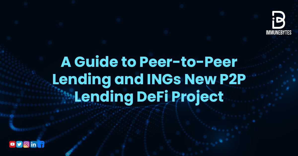 A Guide to Peer-to-Peer Lending and INGs New P2P Lending DeFi Project