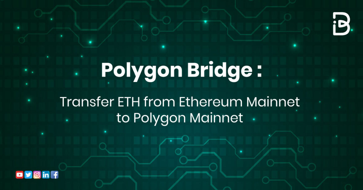 Polygon Bridge: ETH Transfrom Ethereum Mainnet to Polygon Mainnet
