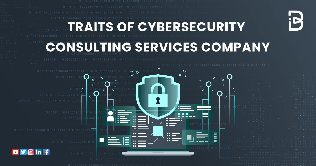 Traits of Cybersecurity Consulting Company - ImmuneBytes