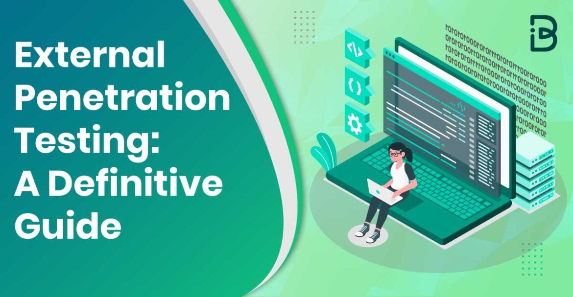 External Penetration Testing: What it is & How to do?
