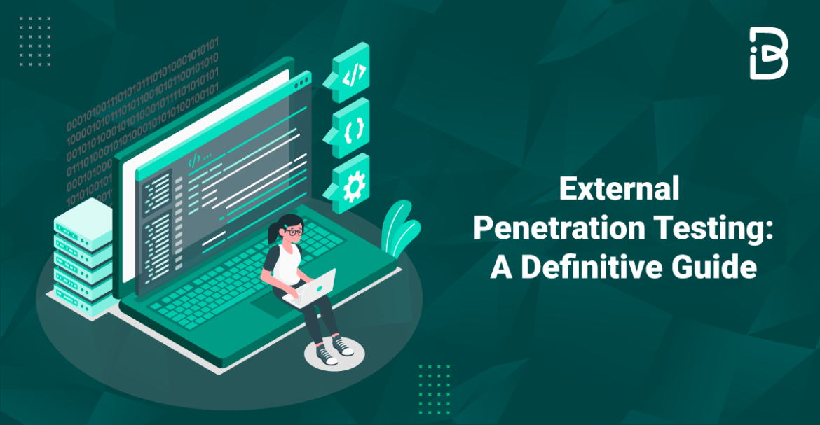 External Penetration Testing: A Definitive Guide – ImmuneBytes