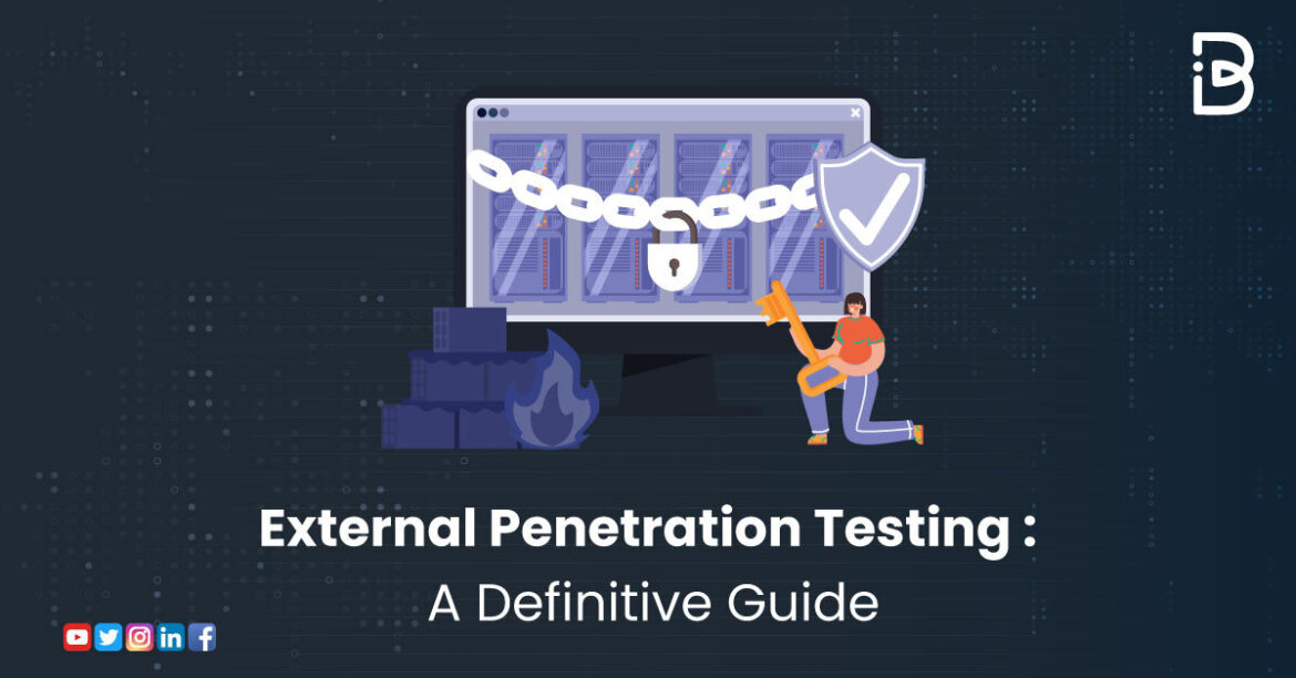 External Penetration Testing: What it is & How to do?