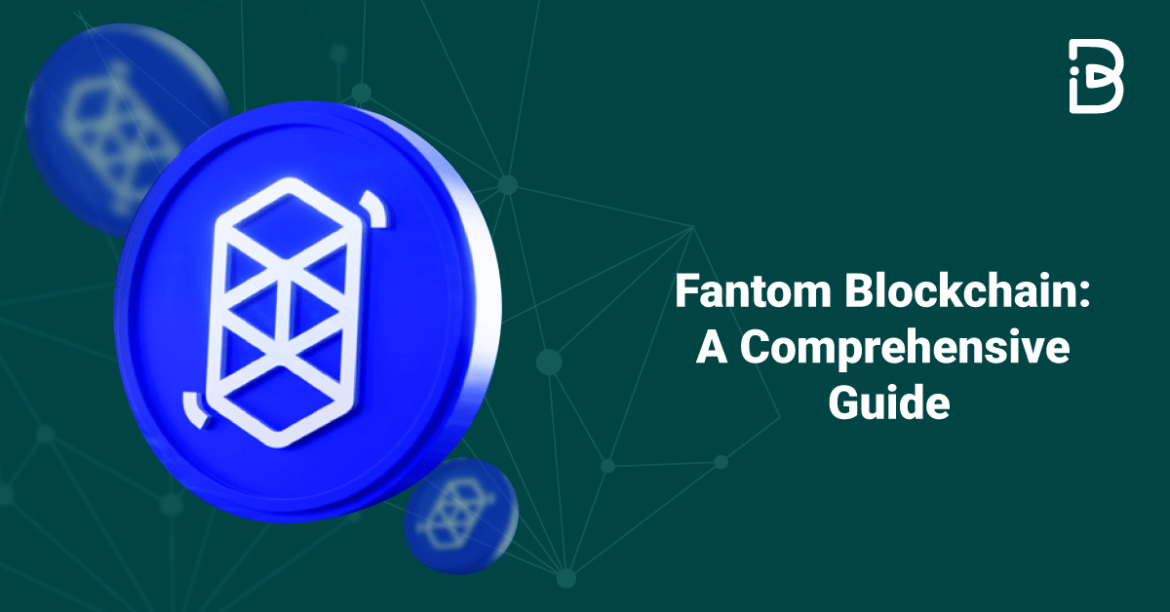 Fantom Blockchain: A Comprehensive Guide – ImmuneBytes