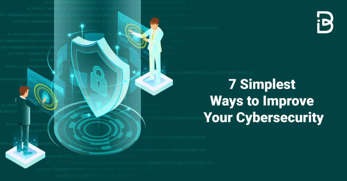 7 simplest Ways to Improve Your Cybersecurity – ImmuneBytes