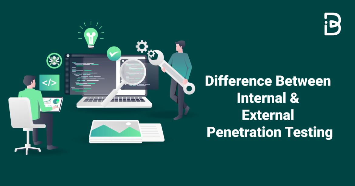 Difference Between Internal & External Penetration Testing – ImmuneBytes