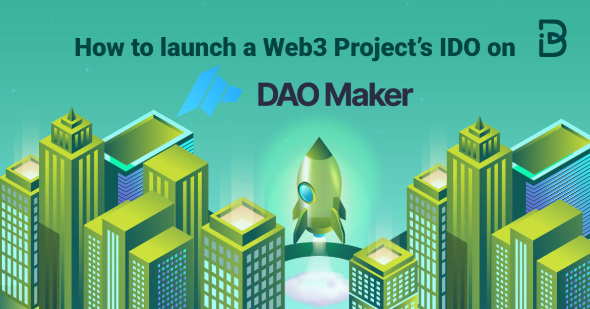 How to Launch a Web3 Project’s IDO on DAO Maker - ImmuneBytes