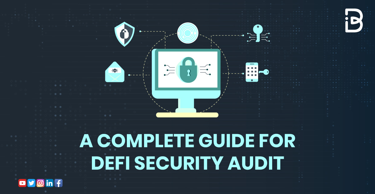 DeFi Security Audit: The Comprehensive Step by Step Guide
