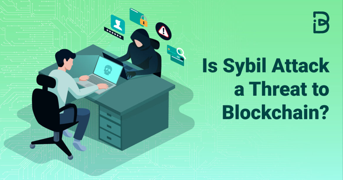 Is Sybil Attack a Threat to Blockchain? - ImmuneBytes