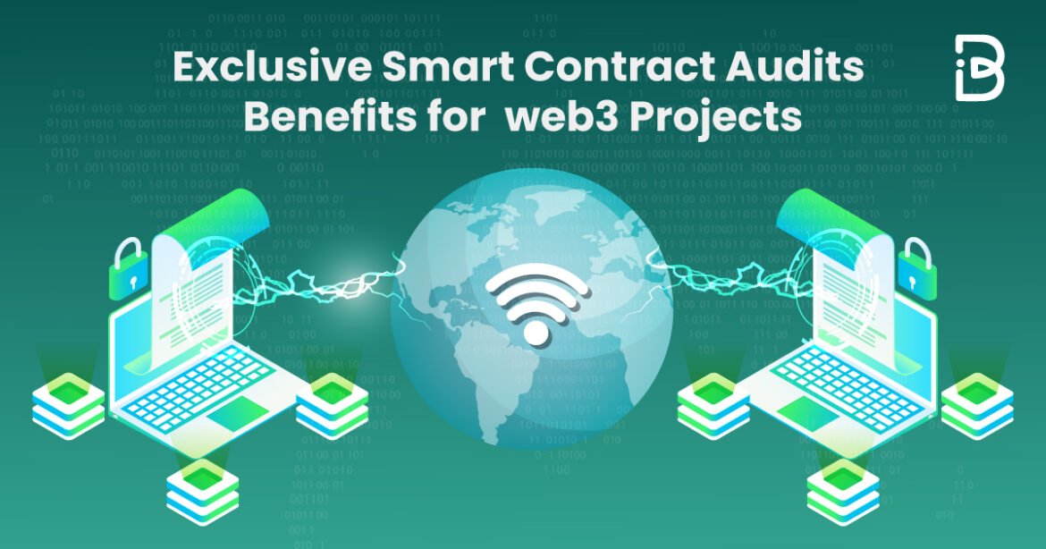 Exclusive Smart Contract Audits Benefits for Web3 Projects - ImmuneBytes