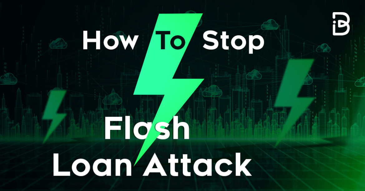 What Is A Flash Loan Attack, And How To Prevent It?
