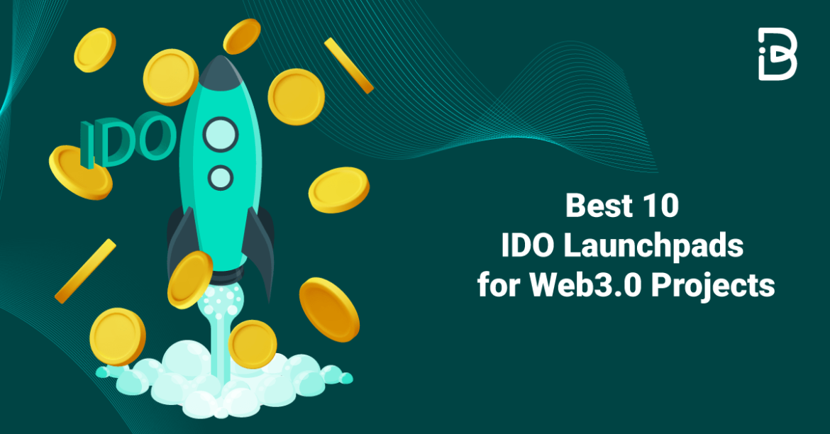 Best 10 IDO Launchpads for Web3.0 Projects – ImmuneBytes