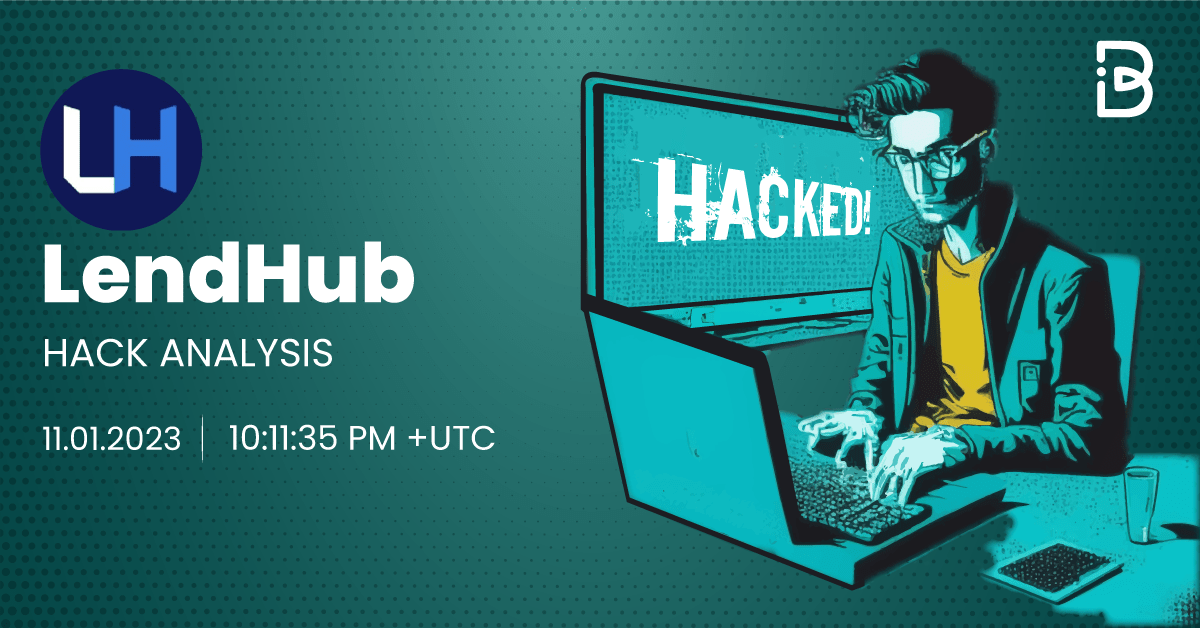 LendHub Exploitâ€”Jan 12, 2023â€”Detailed Analysis – ImmuneBytes