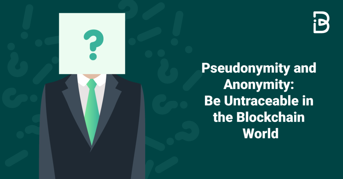 Pseudonymity and Anonymity: Be Untraceable in the Blockchain World ...