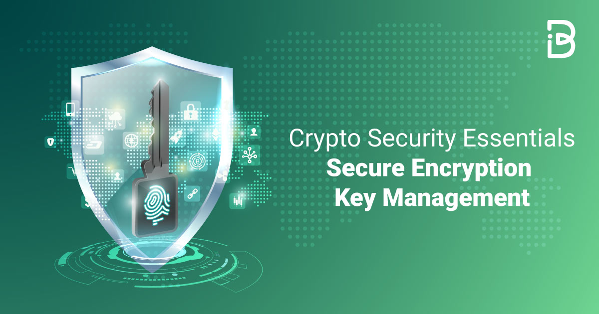 Crypto Security Essentials Secure Encryption Key Management Immunebytes