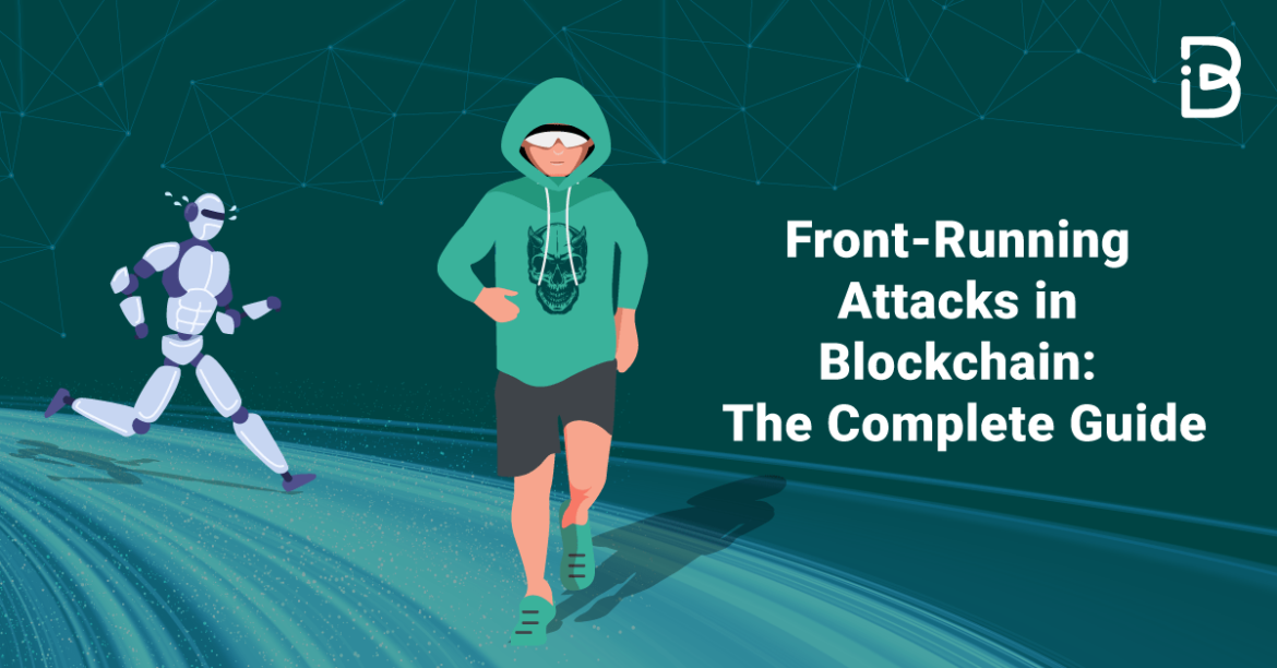 Front-Running Attacks in Blockchain: The Complete Guide – ImmuneBytes