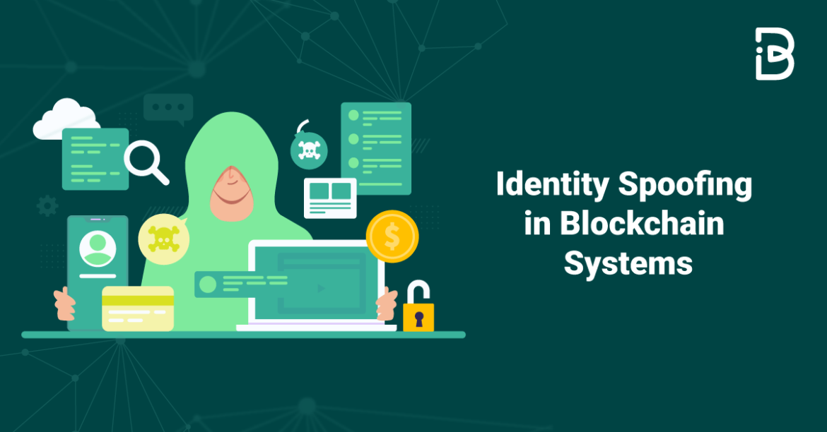 Identity Spoofing in Blockchain Systems – ImmuneBytes