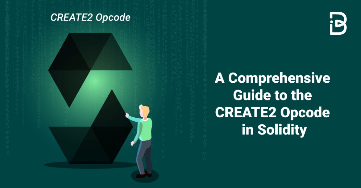 Explained: Create2 Opcode in Solidity – ImmuneBytes