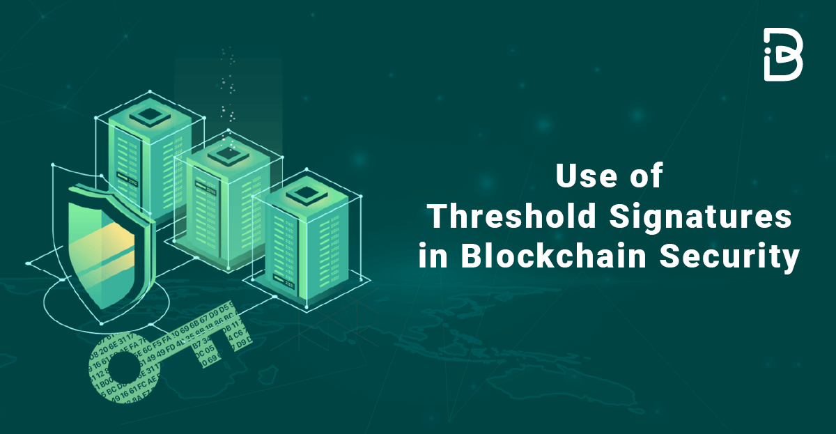 Unlocking Blockchain S Potential The Power Of Threshold Signatures